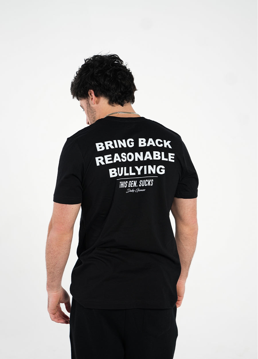 Bring Back Reasonable Bullying Tee – This Gen. Sucks LLC